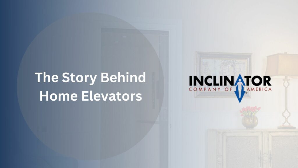 Home Elevators: The Story Behind the Design | Inclinator
